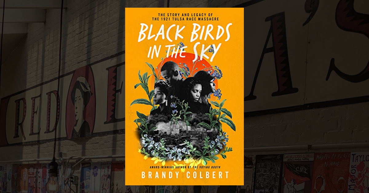 Black Birds in the Sky: The Story and Legacy of the 1921 Tulsa Race ...