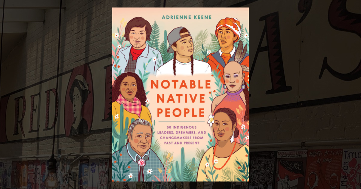-- Notable Native People: 50 Indigenous Leaders, Dreamers, and ...