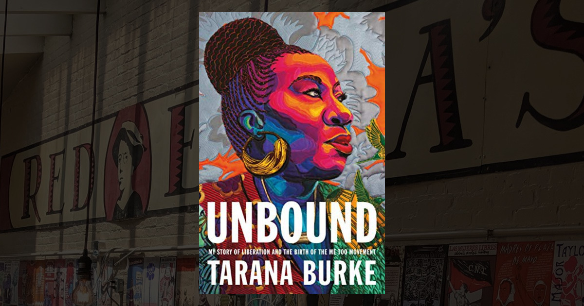 Unbound: My Story of Liberation and the Birth of the Me Too Movement