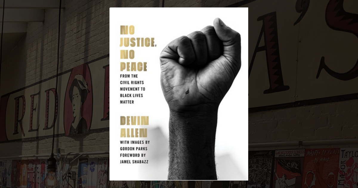 No Justice, No Peace: From the Civil Rights Movement to Black Lives Matter