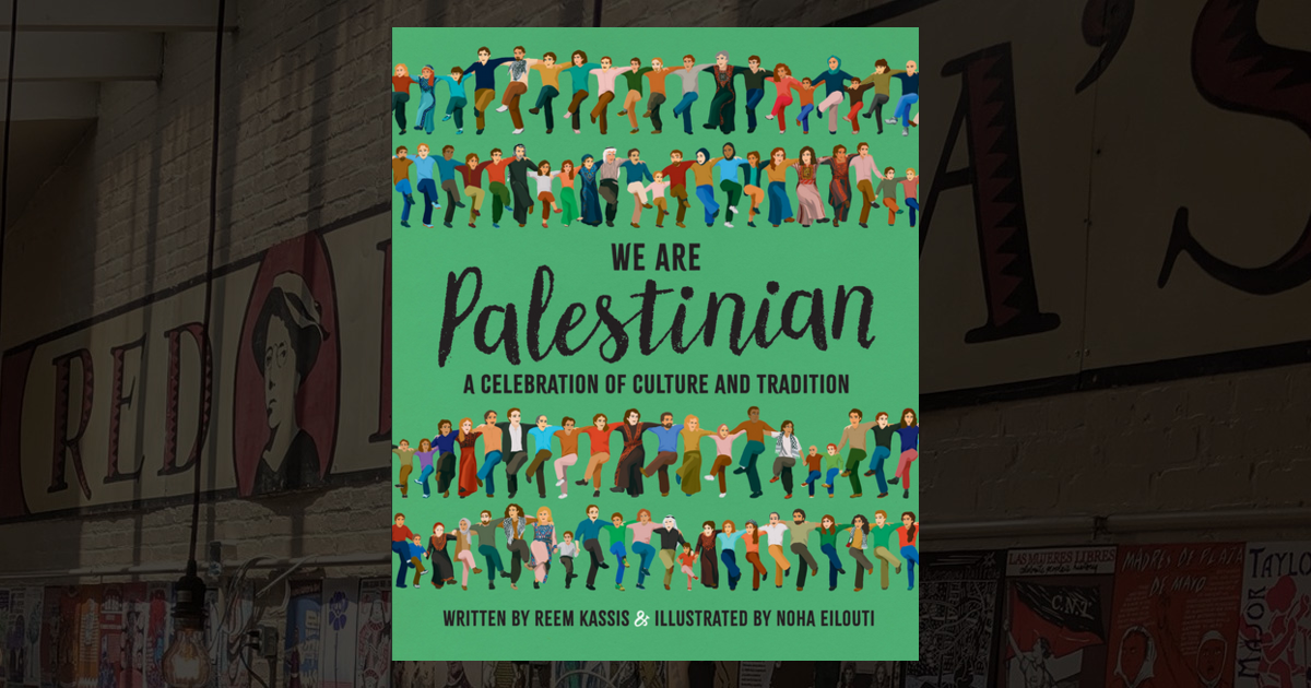 We Are Palestinian: A Celebration of Culture and Tradition