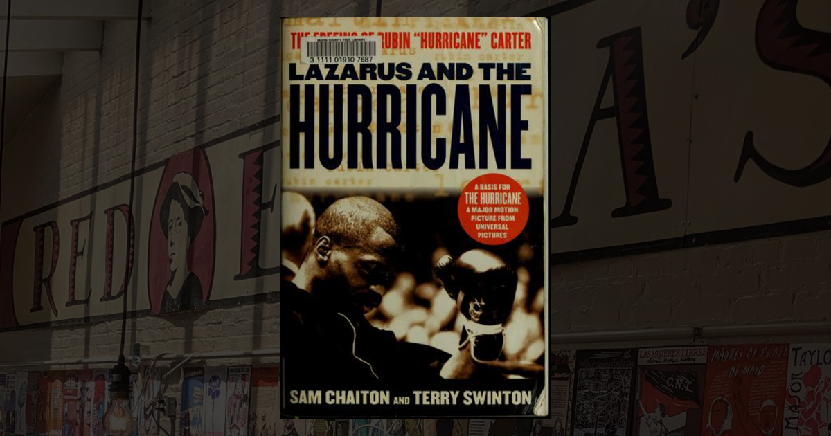 Lazarus and the Hurricane: The Freeing of Rubin "Hurricane" Carter