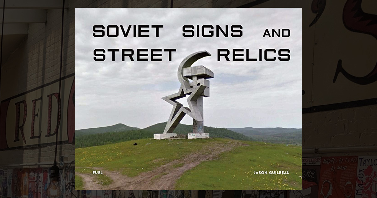Soviet Signs and Street Relics