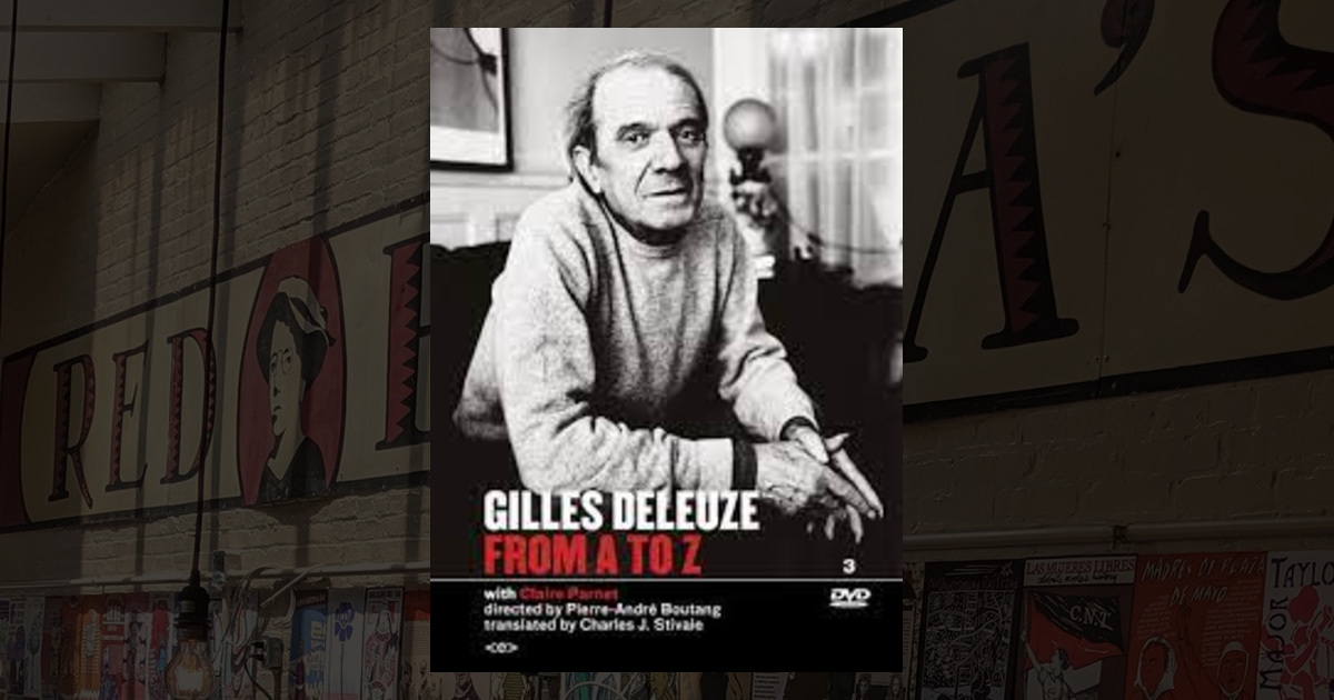 Gilles Deleuze from A to Z