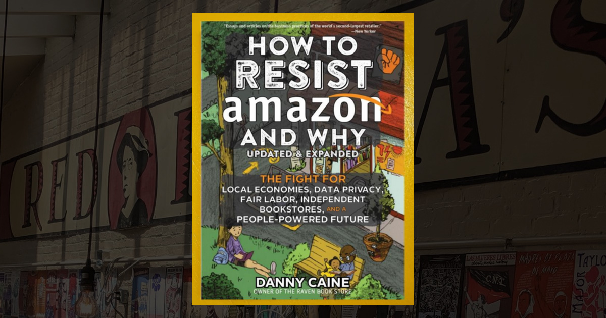 -- How to Resist Amazon and Why: The Fight for Local Economics, Data ...