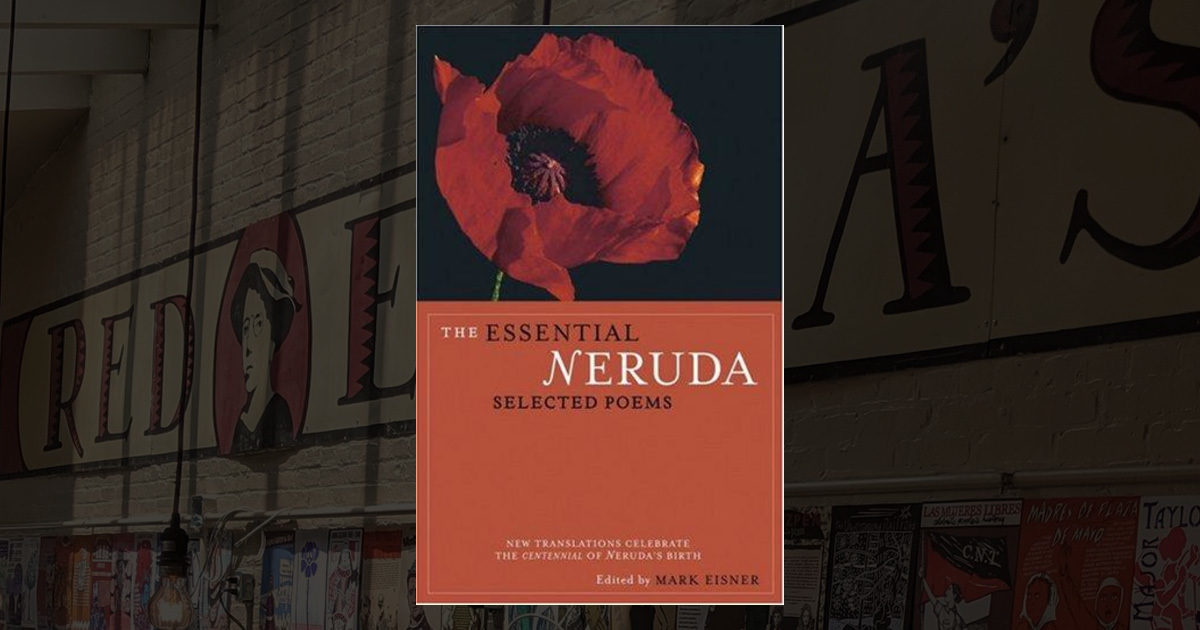 The Essential Neruda : Selected Poems