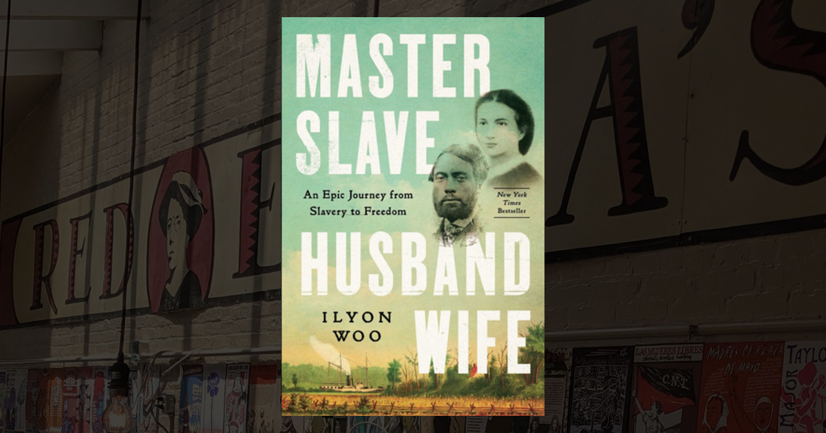 Master Slave Husband Wife: An Epic Journey from Slavery to Freedom
