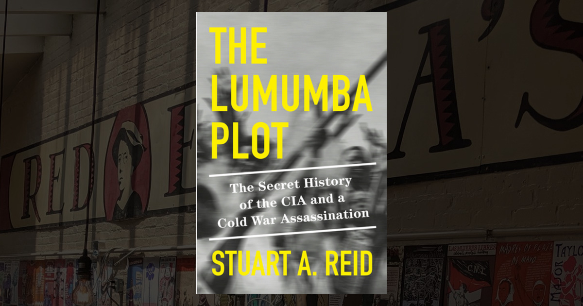 The Lumumba Plot: The Secret History of the CIA and a Cold War Assassination