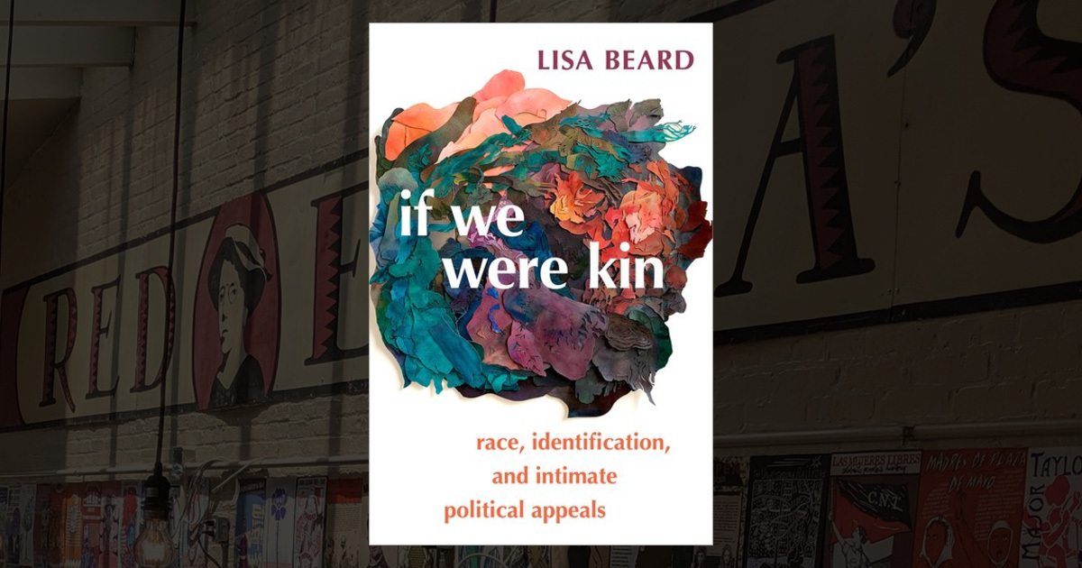 If We Were Kin: Race, Identification, and Intimate Political Appeals