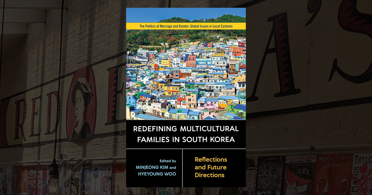 Redefining Multicultural Families in South Korea: Reflections and Future Directions