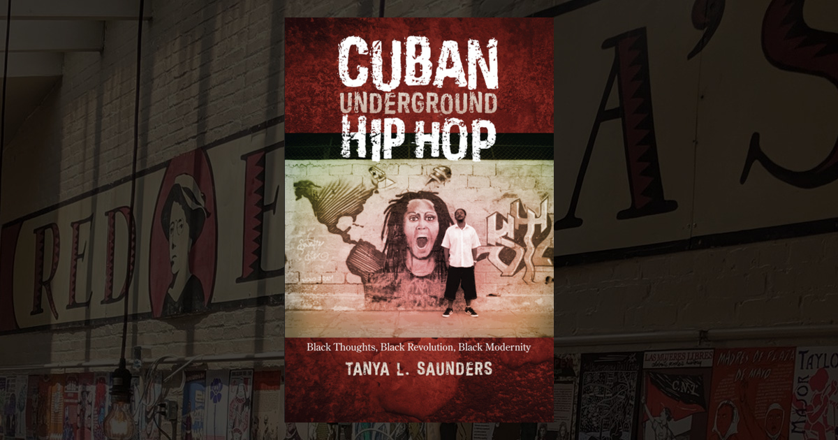 Cuban Underground Hip Hop: Black Thoughts, Black Revolution, Black ...