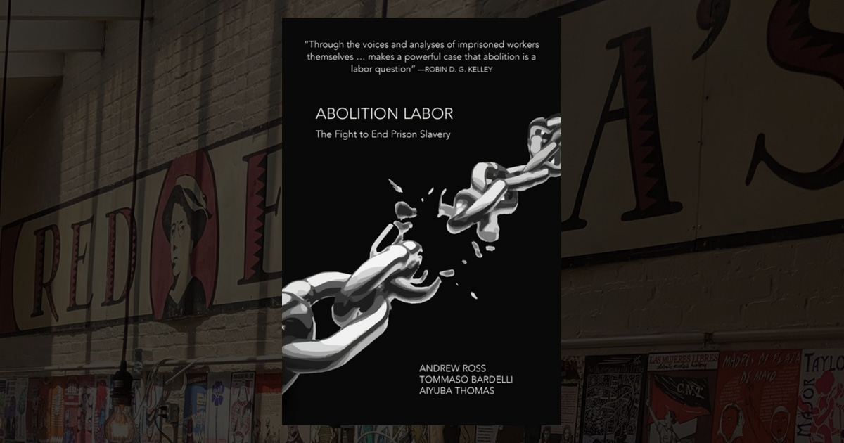 Abolition Labor: The Fight to End Prison Slavery