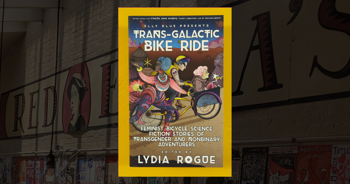 -- Trans-Galactic Bike Ride: Feminist Bicycle Science Fiction Stories ...