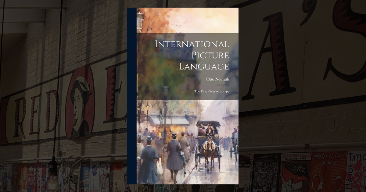 International Picture Language: The First Rules of Isotype