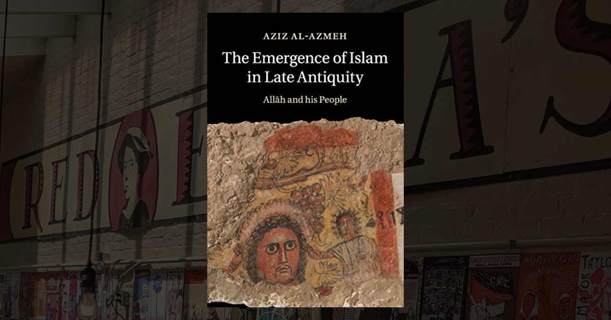 The Emergence of Islam in Late Antiquity: Allah and His People