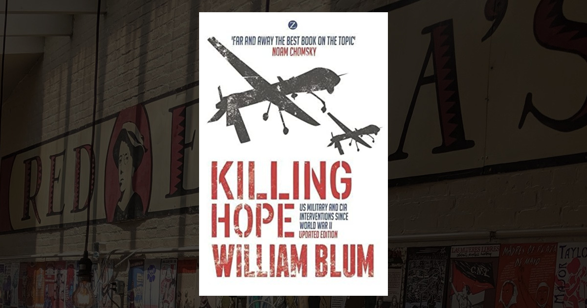 Killing Hope: US Military and CIA Interventions Since World War II