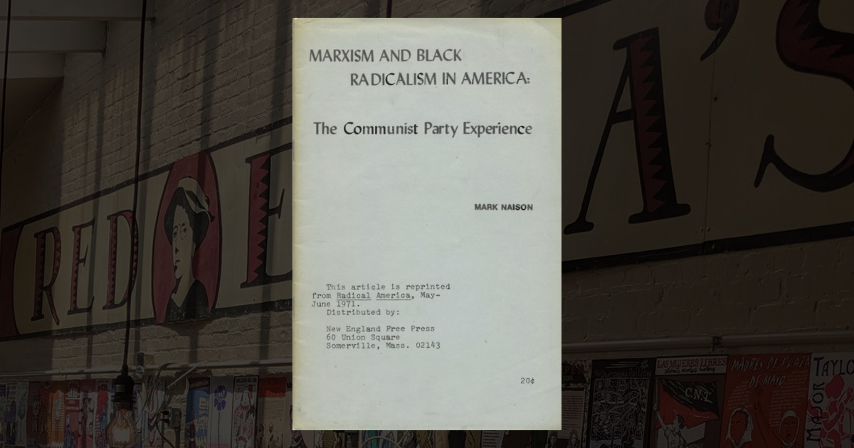 Marxism and Black Radicalism In America: The Communist Party Experience
