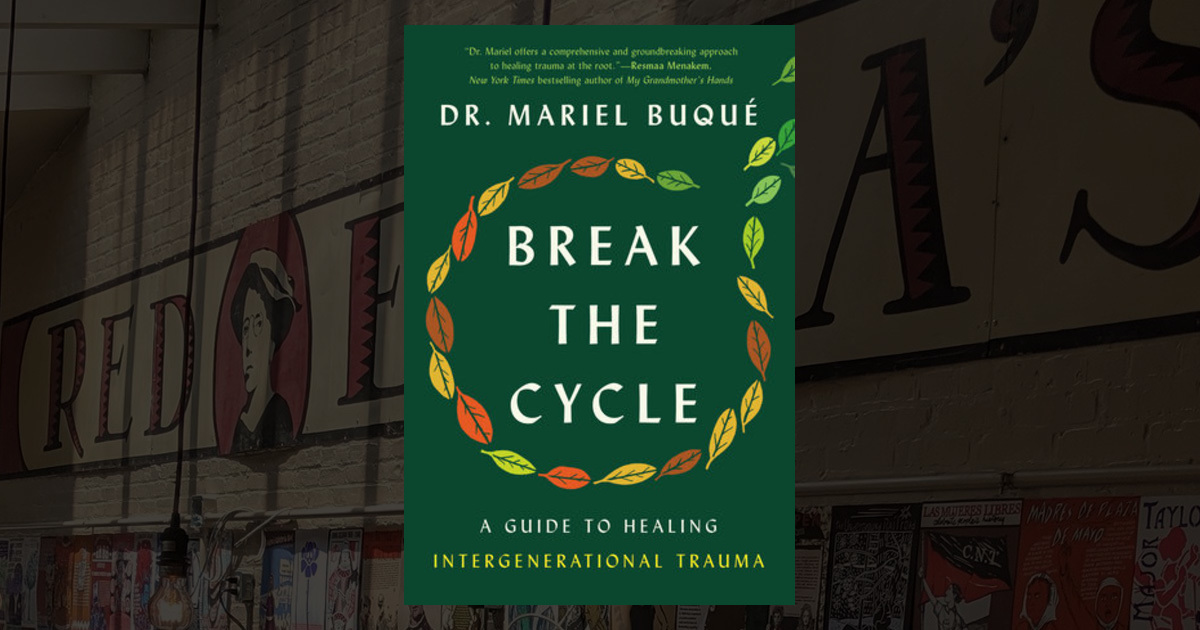 Break the Cycle: A Guide to Healing Intergenerational Trauma