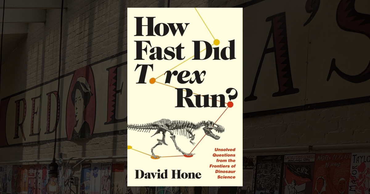 How Fast Did T. Rex Run?: Unsolved Questions from the Frontiers of ...