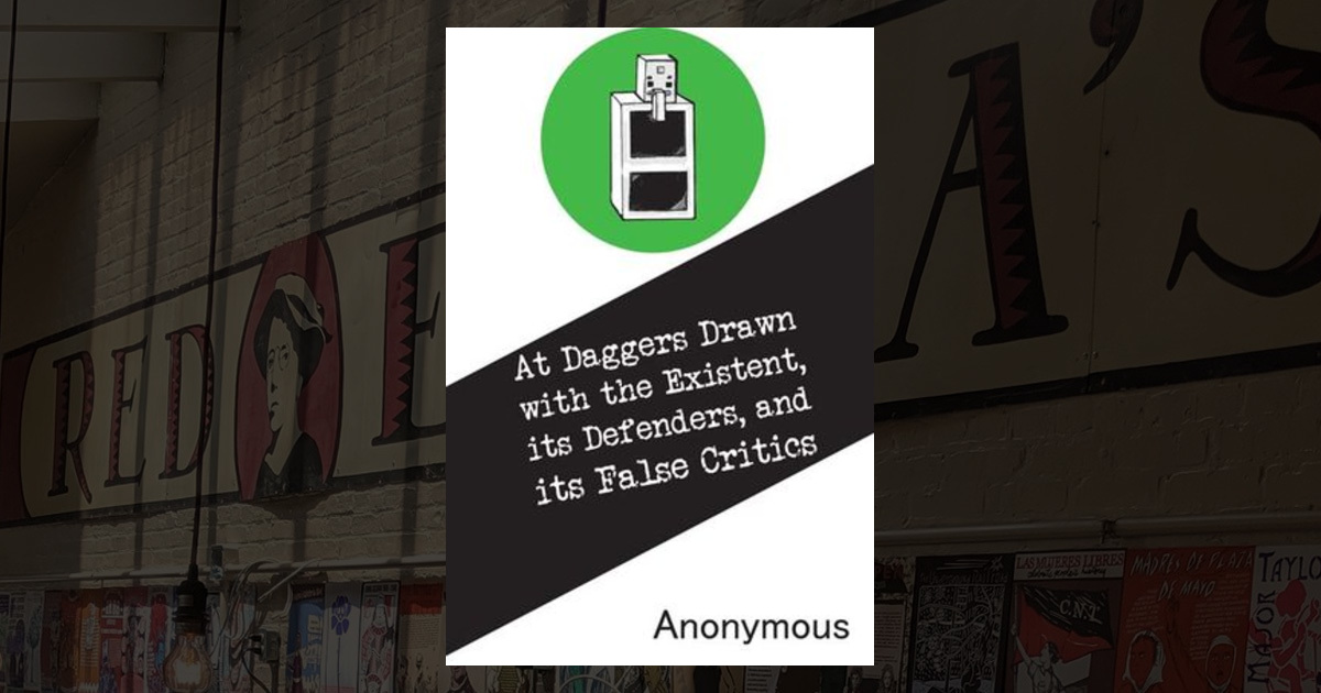 At Daggers Drawn with the Existent, Its Defenders, and its False Critics
