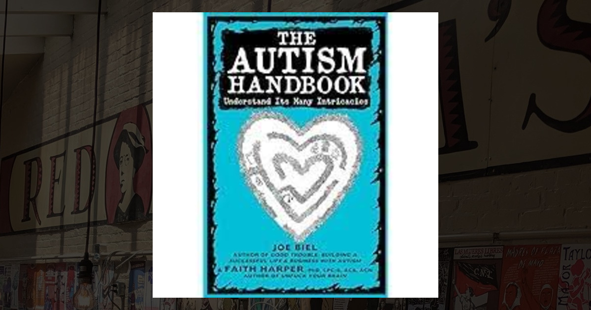 -- The Autism Handbook: Everything You Wanted to Know about Life on the ...