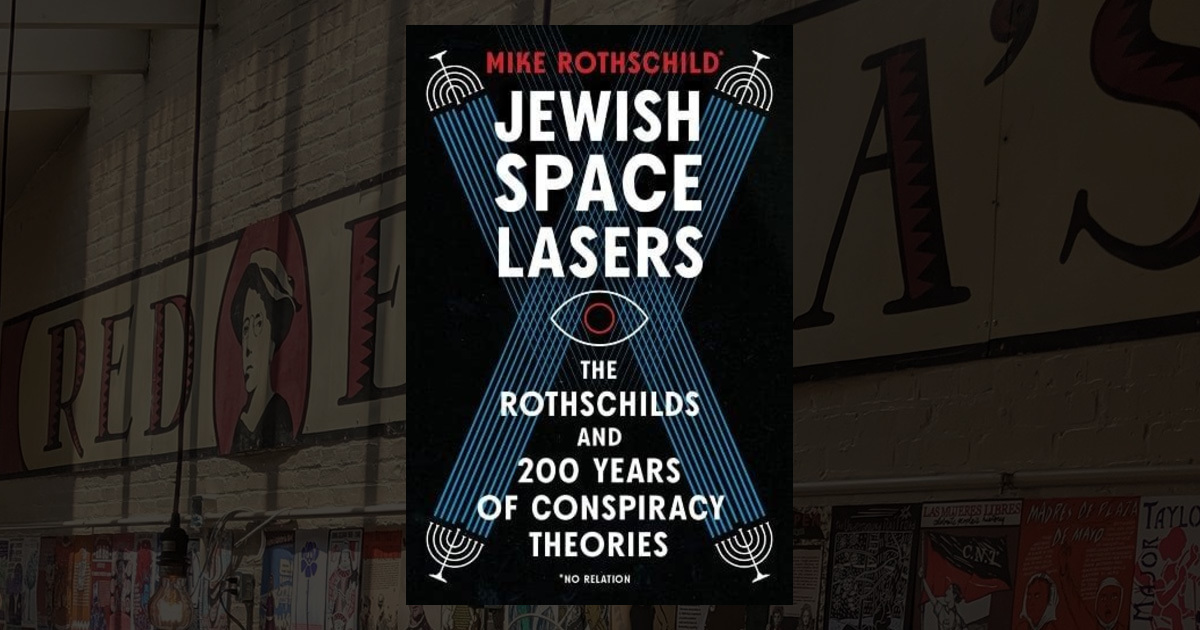 Jewish Space Lasers: The Rothschilds and 200 Years of Conspiracy ...