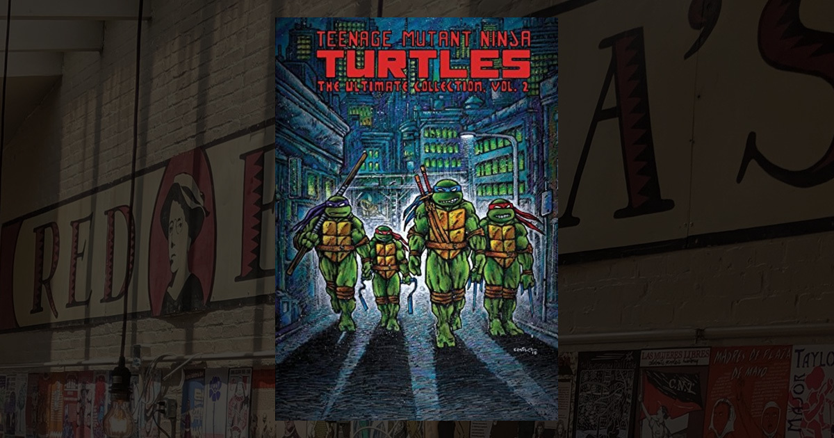 Teenage Mutant Ninja Turtles: The Ultimate Collection, Vol. 2