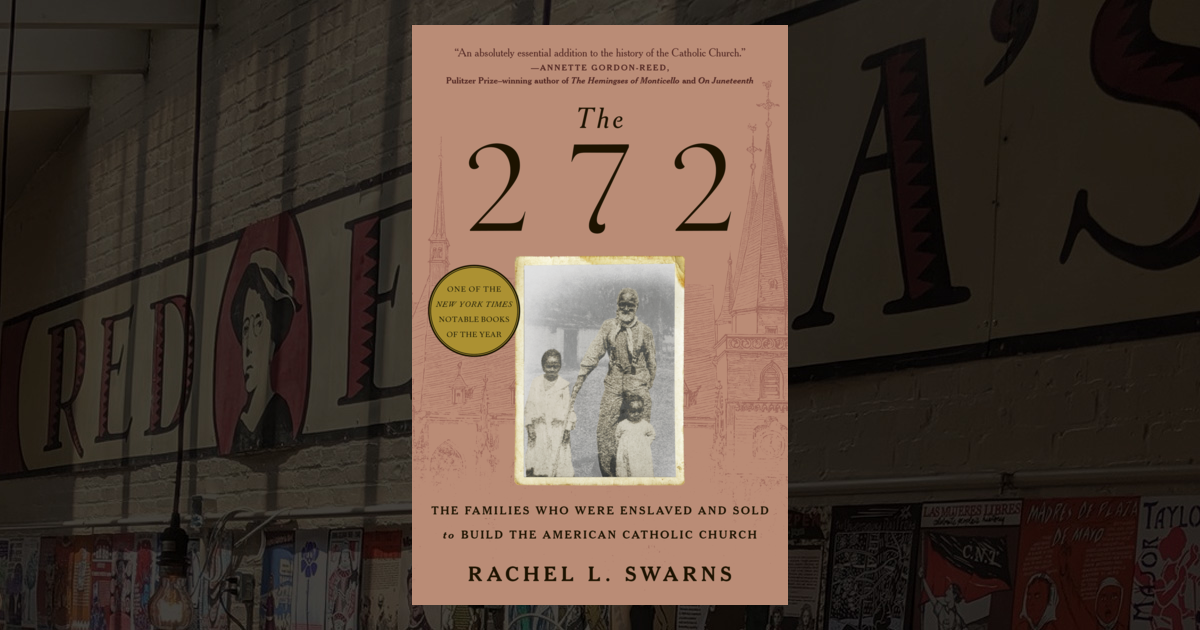 -- The 272: The Families Who Were Enslaved and Sold to Build the ...