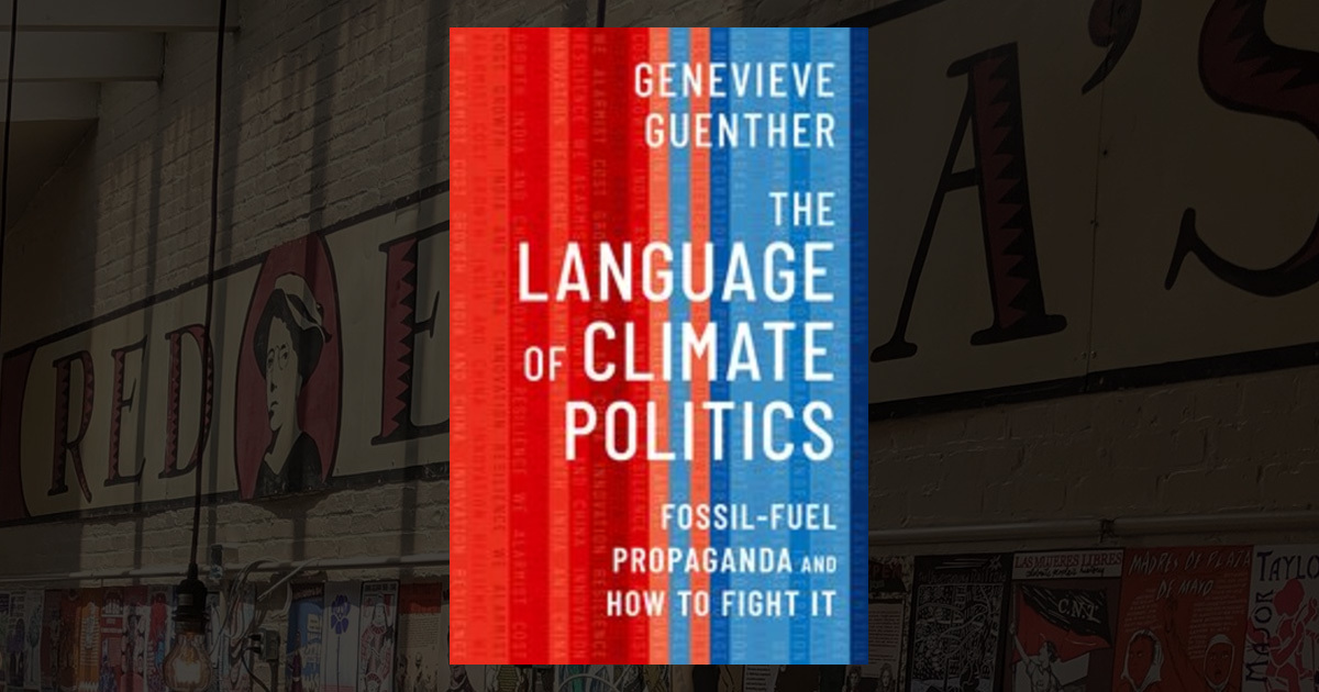 The Language of Climate Politics: Fossil-Fuel Propaganda and How to ...