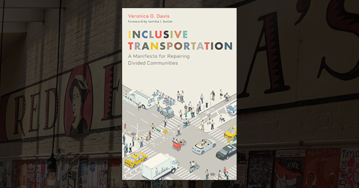 Inclusive Transportation: A Manifesto for Repairing Divided Communities