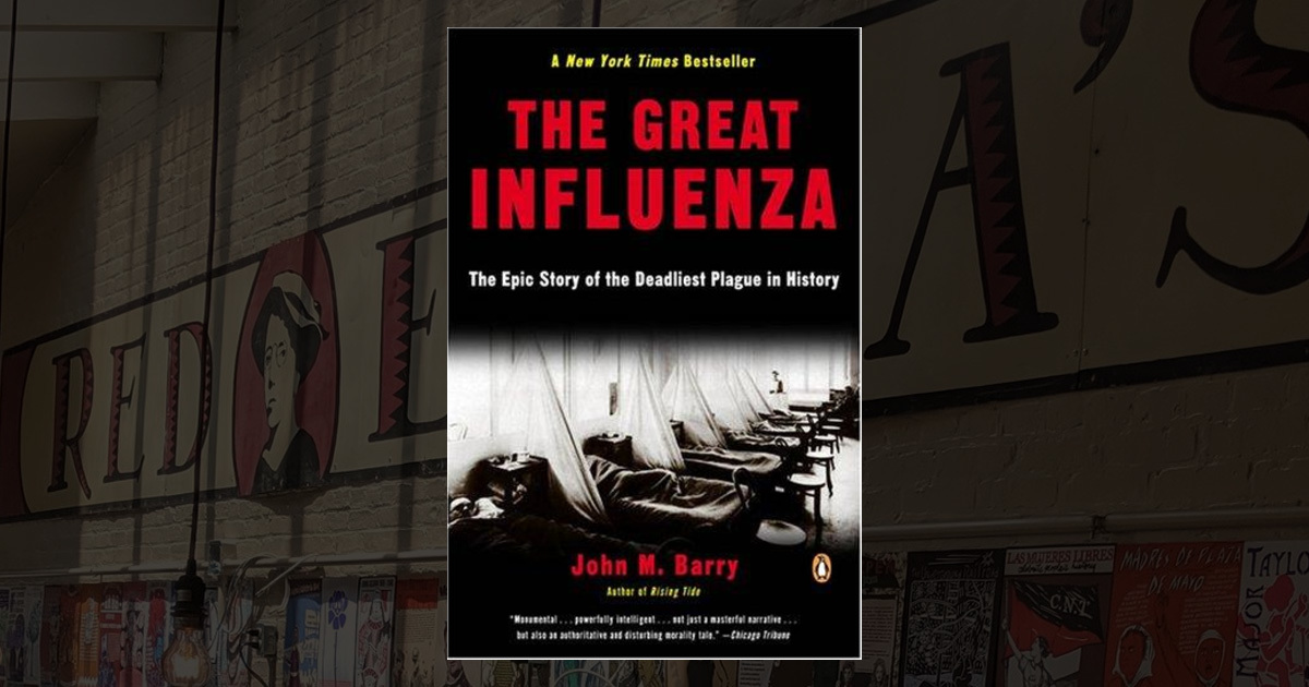 The Great Influenza: The Epic Story of the Deadliest Plague in History
