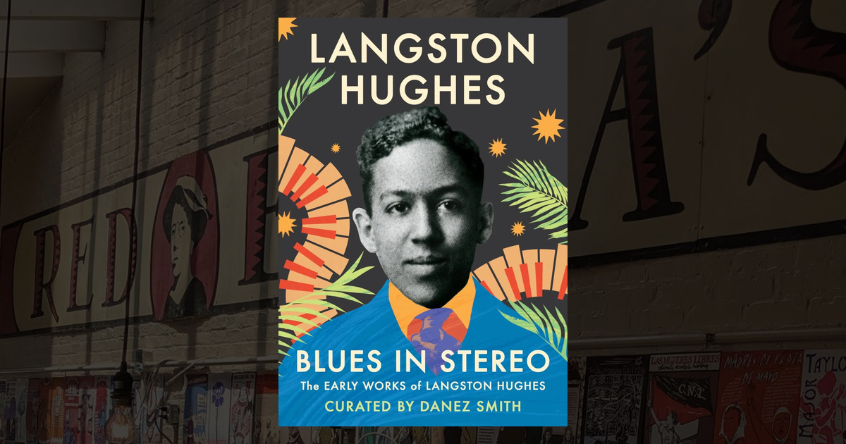 Blues in Stereo: The Early Works of Langston Hughes