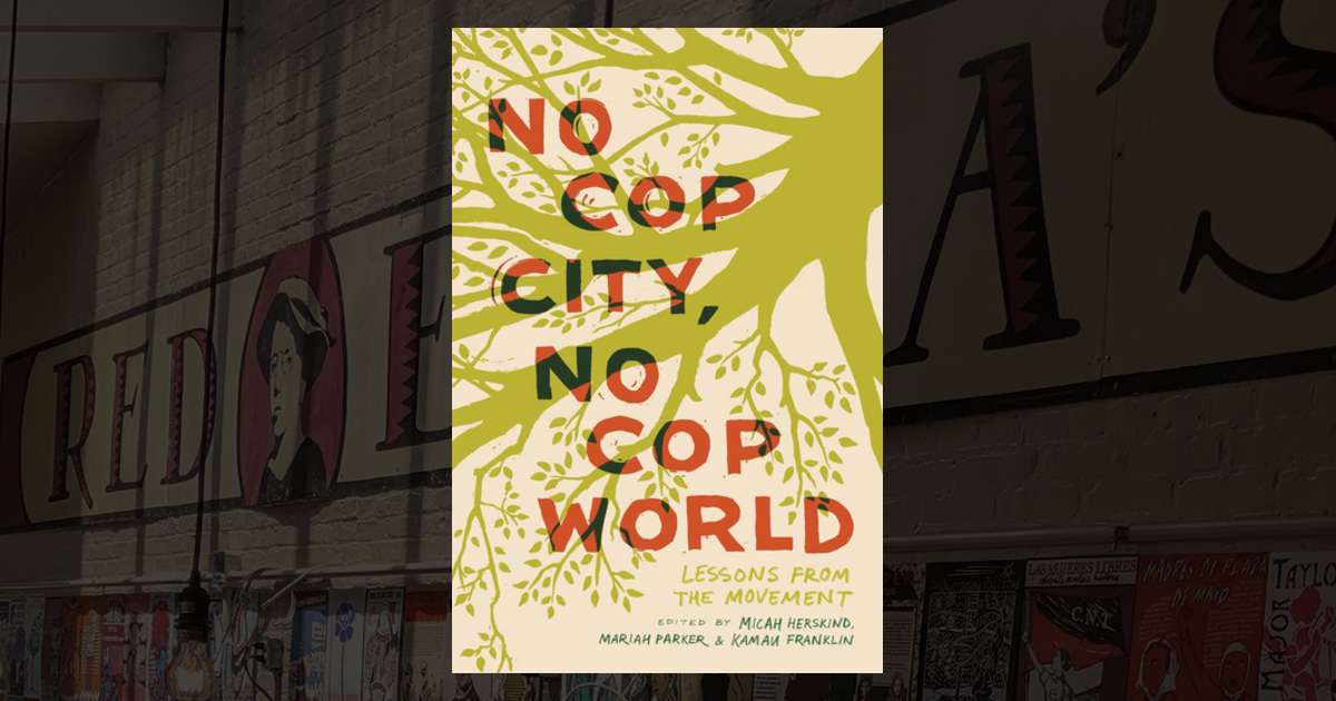 No Cop City, No Cop World: Lessons from the Movement