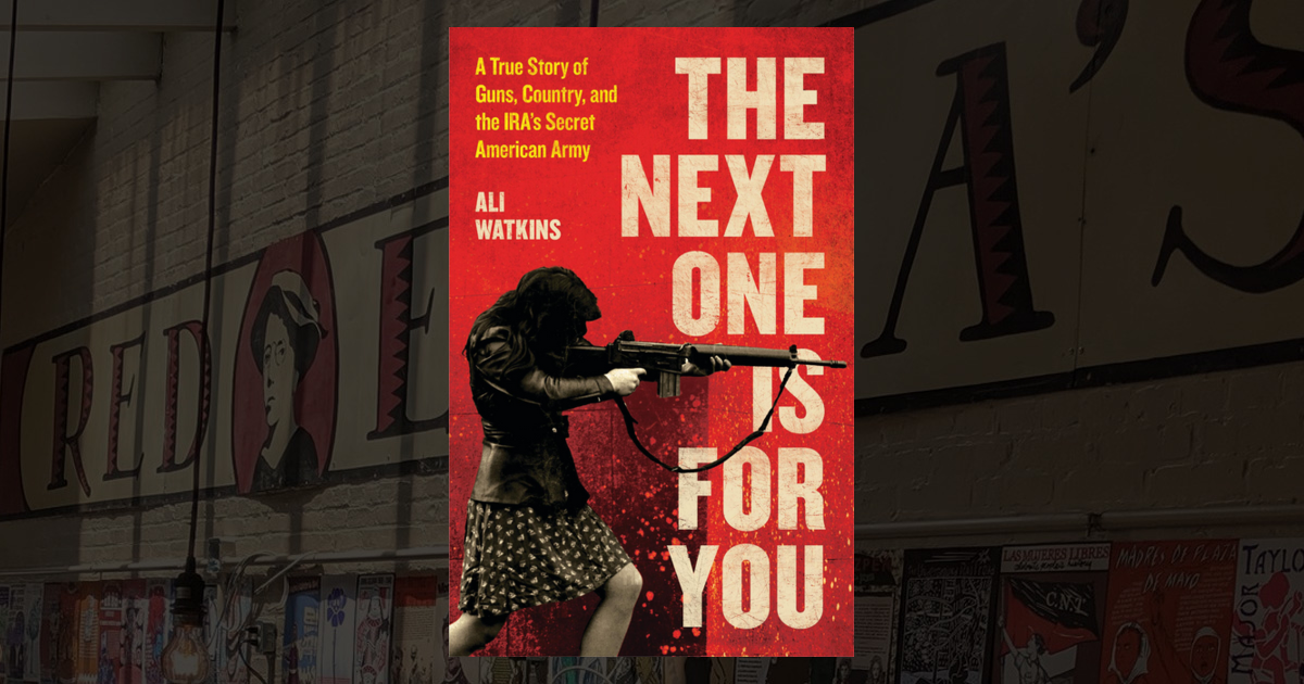 -- The Next One Is for You: A True Story of Guns, Country, and the Ira ...