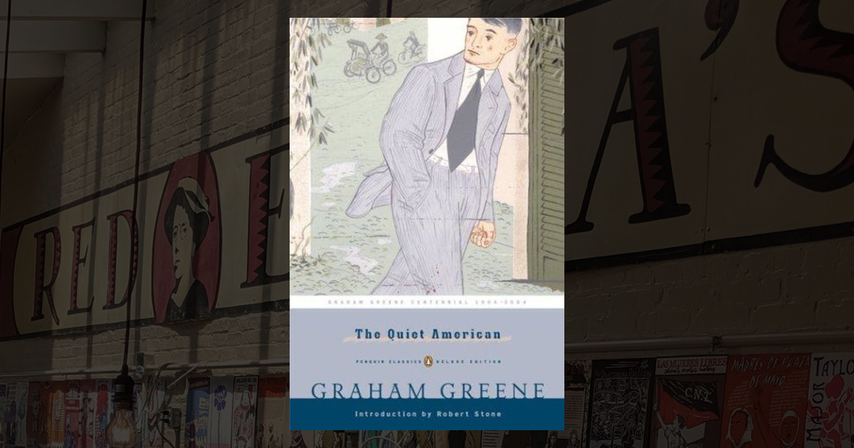 The Quiet American: (Penguin Classics Deluxe Edition)