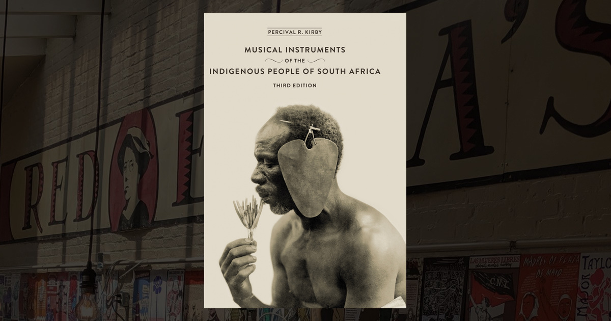 The Musical Instruments of the Indigenous People of South Africa