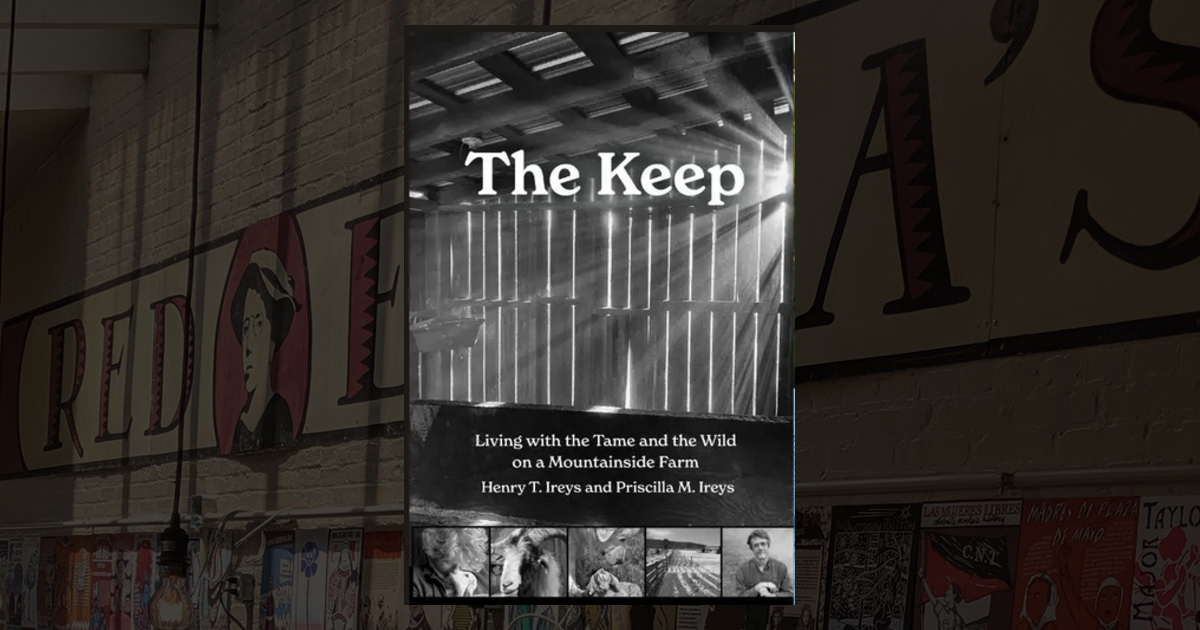 The Keep: Living with the Tame, the Wild, and the Unusual on a Mountain ...