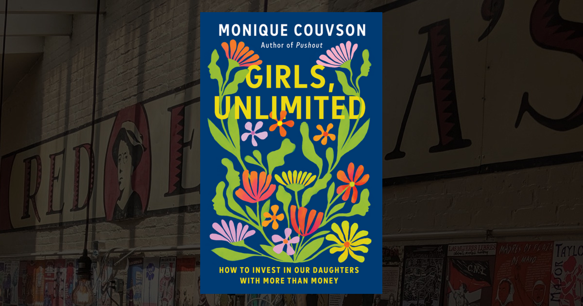 Girls, Unlimited: How to Invest in Our Daughters with More Than Money