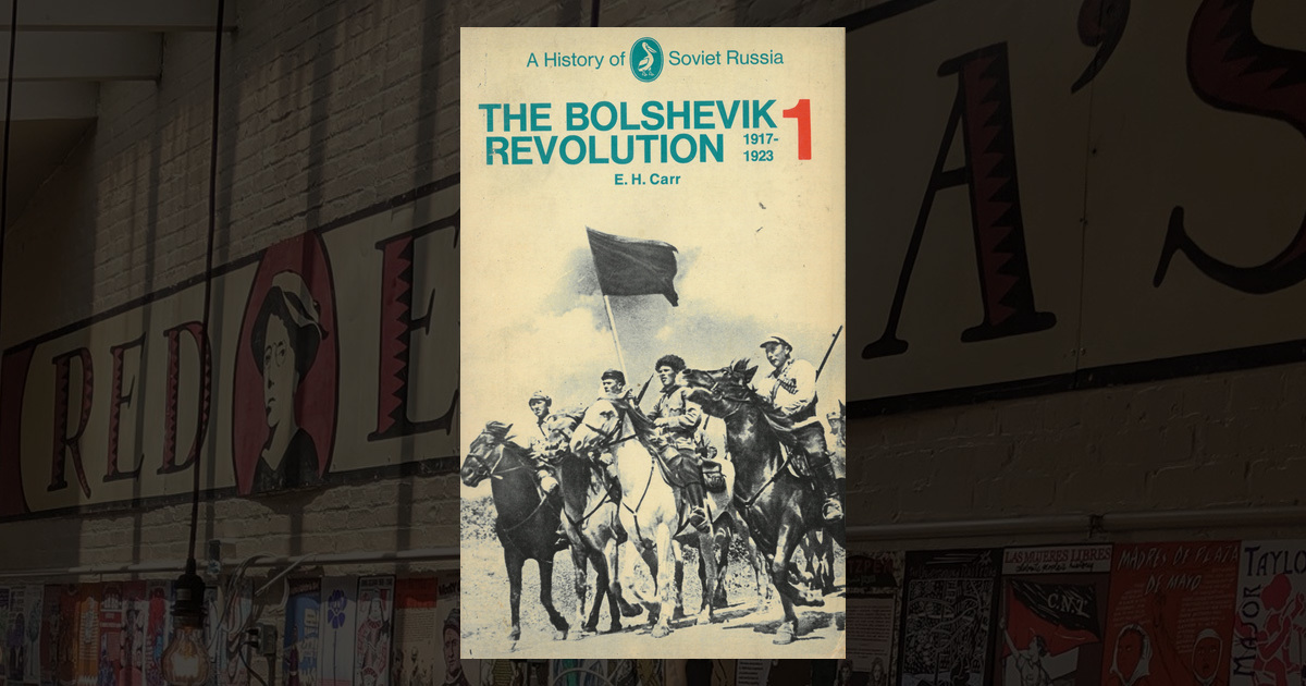 The Bolshevik Revolution, 1917-1923 Vol. 1