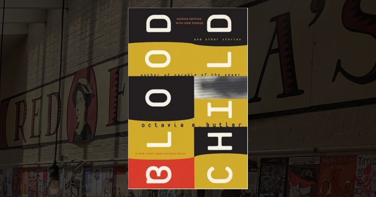 Bloodchild and Other Stories : Second Edition