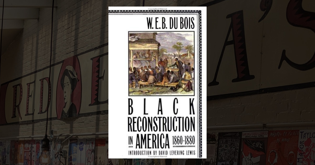 Black Reconstruction in America 1860-1880