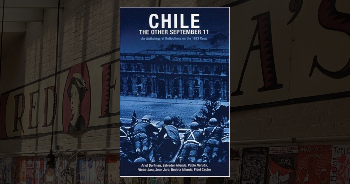 -- Chile: The Other September 11 : An Anthology of Reflections on the ...
