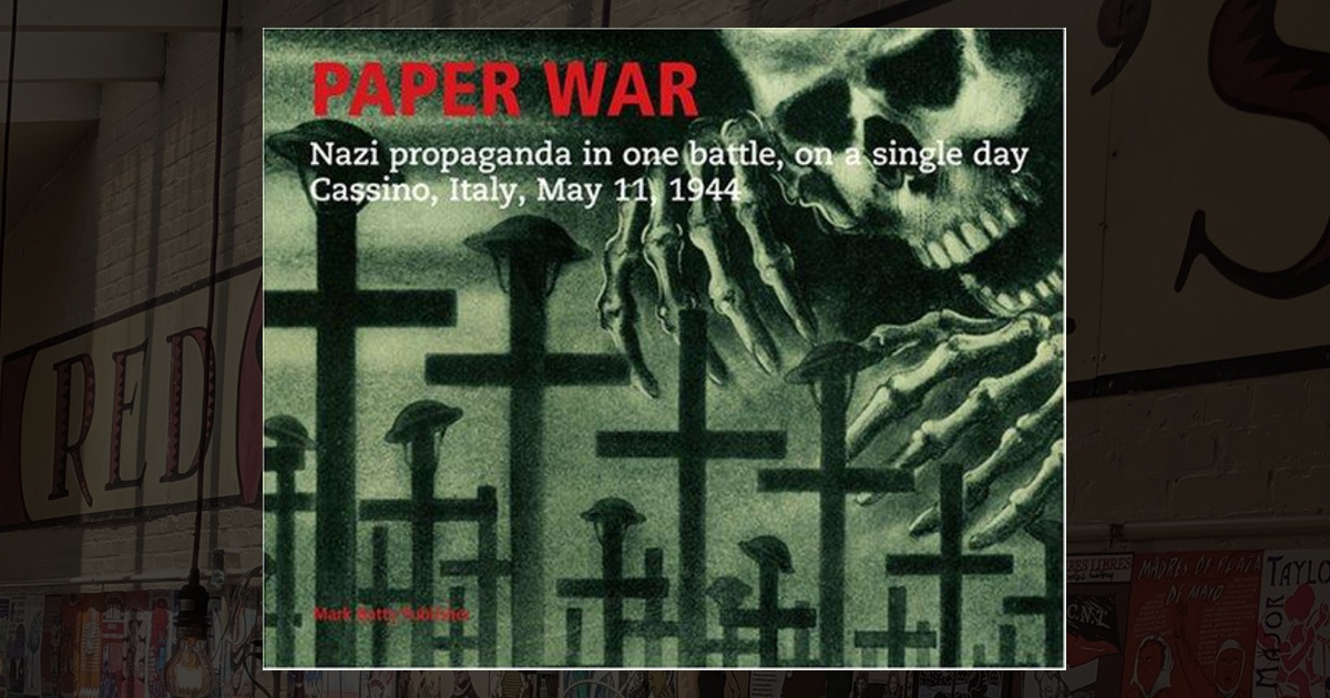 -- Paper War: Nazi Propaganda In One Battle, On A Single Day Cassino ...
