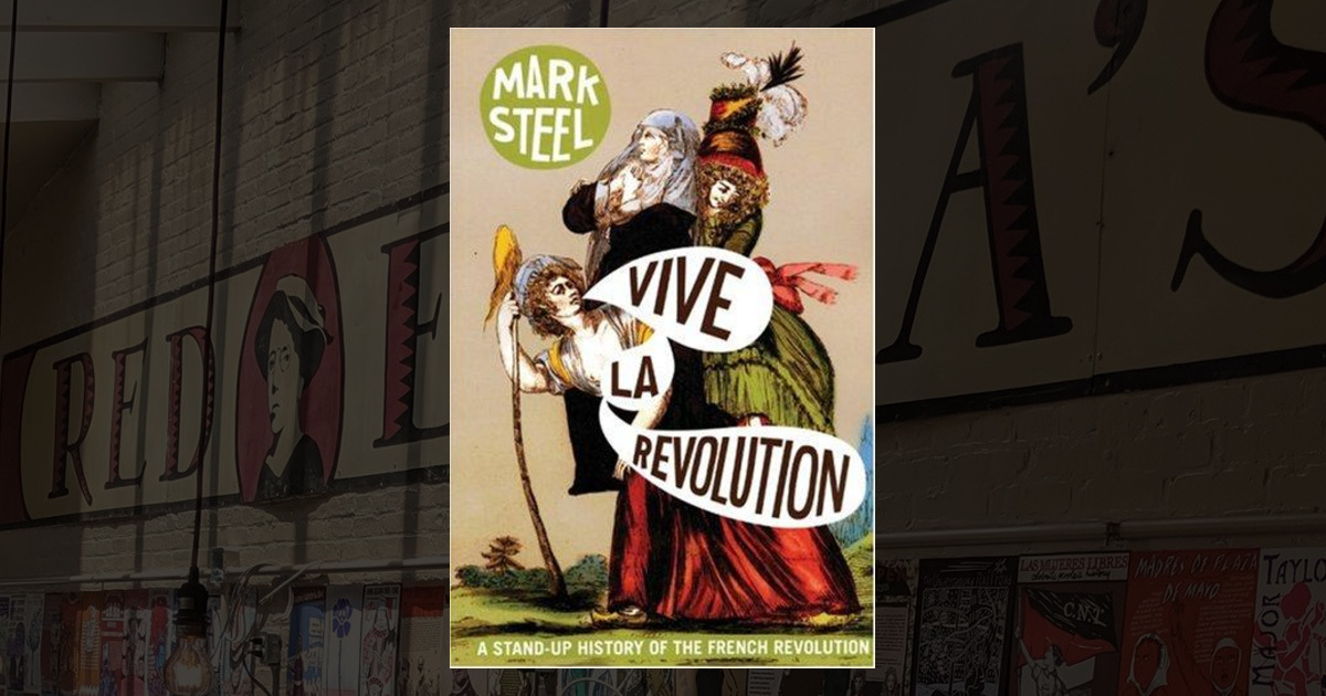Vive la Revolution: A Stand-up History of the French Revolution