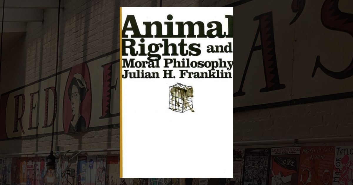 Animal Rights and Moral Philosophy