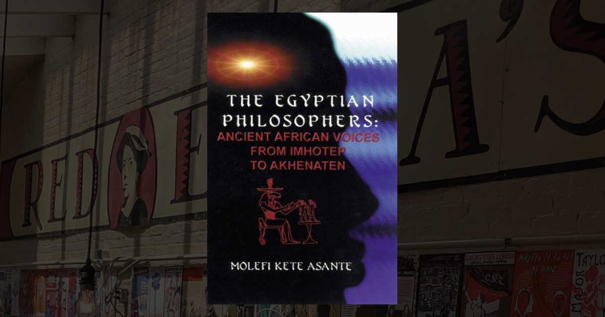 The Egyptian Philosophers: Ancient African Voices from Imhotep to ...