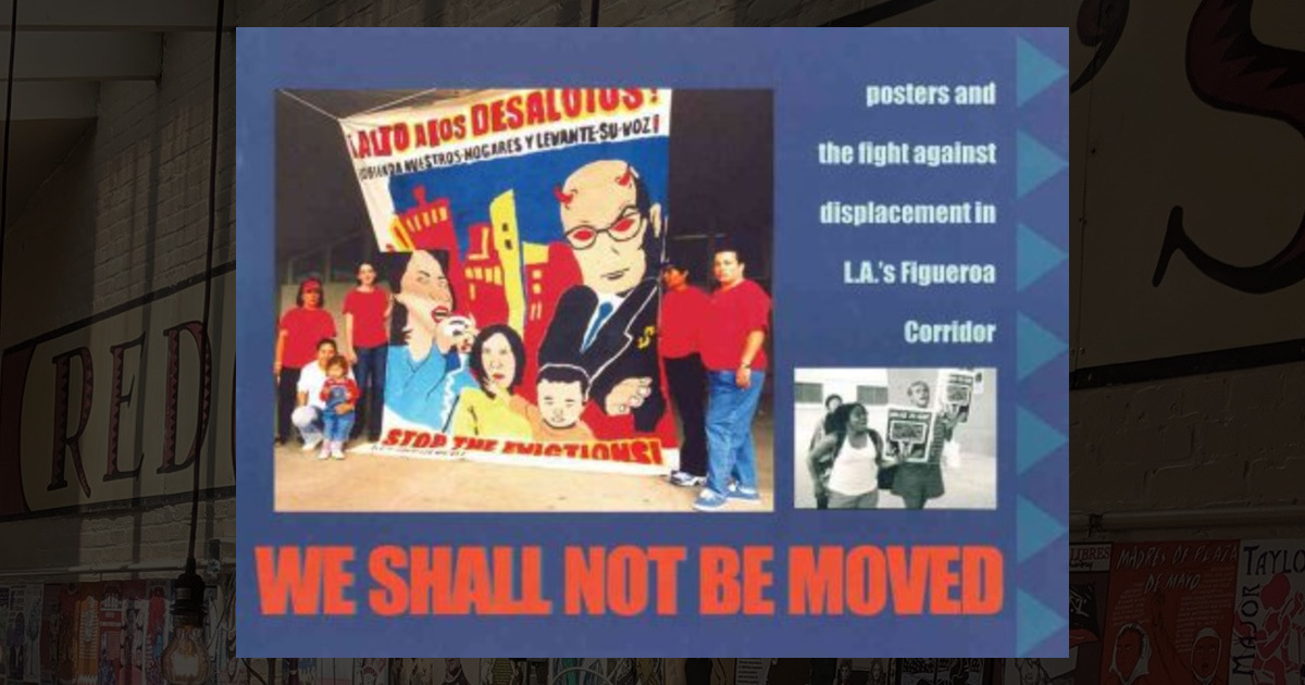 -- We Shall Not Be Moved: Posters and the Fight Against Displacement in ...