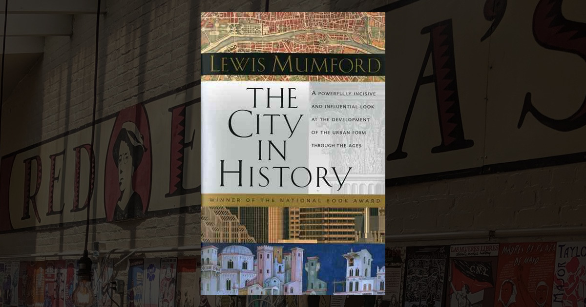The City in History: Its Origins, Its Transformations, and Its Prospects